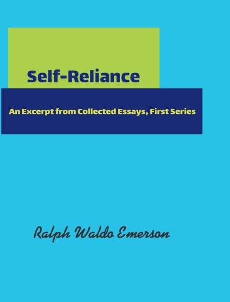 کتاب Self-Reliance : An Excerpt from Collected Essays, First Series ...